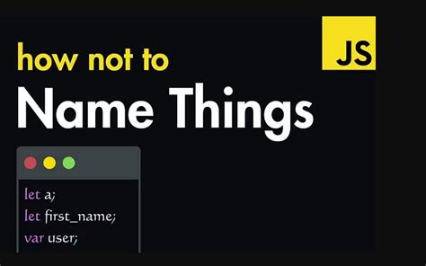 12 Nguyên Tắc Vàng Đặt Tên Biến Trong Javascript Giúp Code Sạch And Dễ Bảo Trì Viblo