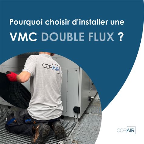 Pourquoi Choisir Dinstaller Une Vmc Double Flux Copair Solutions