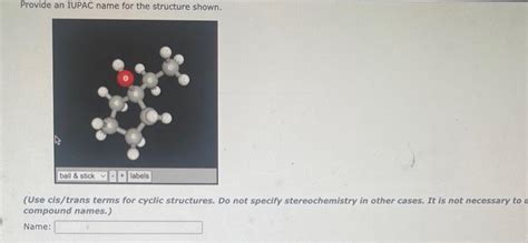solved provide an iupac name for the structure shown use