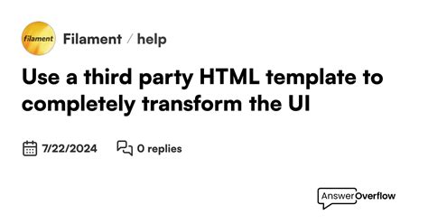 Use A Third Party Html Template To Completely Transform The Ui Filament