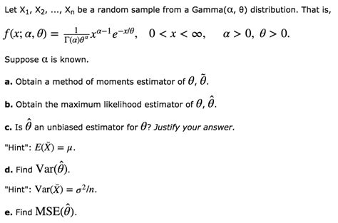 solved let x1 x2 xn be a random sample from a gamma α
