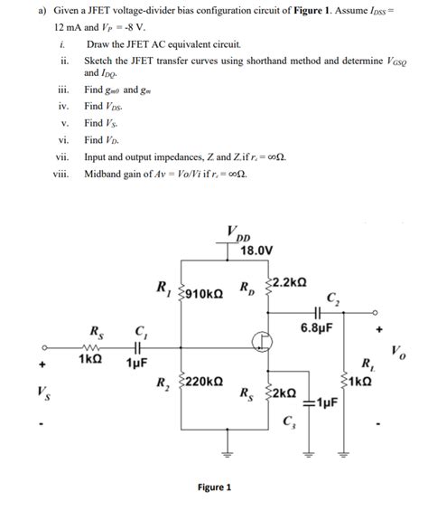 Solved I A Given A Jfet Voltage Divider Bias Configuration