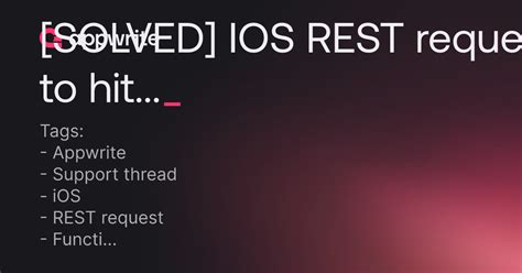 Solved Ios Rest Request To Hit Function Threads Appwrite