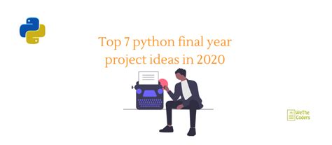 Top 7 Python Final Year Project Idea Contact Us