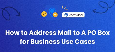 How To Write Address Mail To A PO Box For Business PostGrid