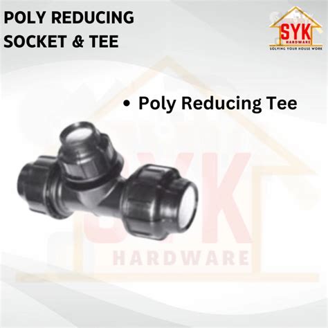Syk Polypipe Reducing Tee Reducing Socket Hdpe Poly Pipe Fitting Part Accessories Penyambung