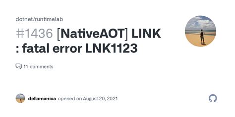 Nativeaot Link Fatal Error Lnk1123 · Issue 1436 · Dotnet