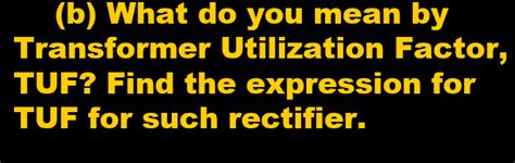 Solved B What Do You Mean By Transformer Utilization