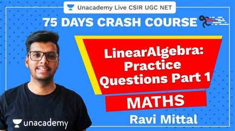 75 Days Csir Ugc Net Crash Course Linear Algebra Part 1 Unacademy