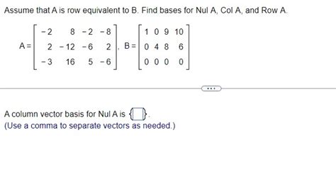 Solved Assume That A Is Row Equivalent To B Find Bases For Chegg