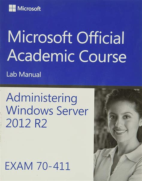administering windows server 2012 r2 exam 70 411 reagan patrick