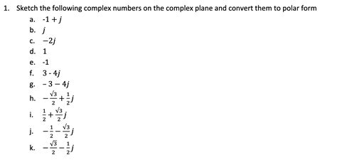 Solved Sketch The Following Complex Numbers On The Complex Chegg