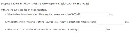 Solved Suppose A 32 Bit Instruction Takes The Following Format Opcode