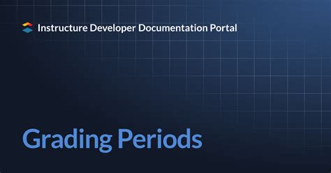 Grading Periods Instructure Developer Documentation Portal