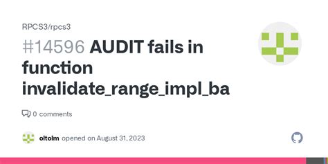 AUDIT Fails In Function Invalidate Range Impl Base Issue RPCS Rpcs GitHub