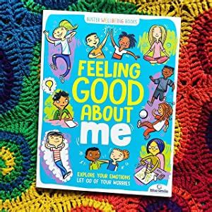 Feeling Good About Me Explore Your Emotions Let Go Of Your Worries