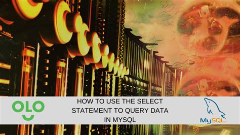 How To Use The Select Statement To Query Data In Mysql