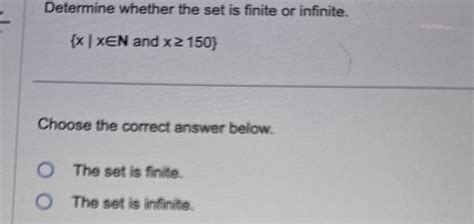 Determine Whether The Set Is Finite Or