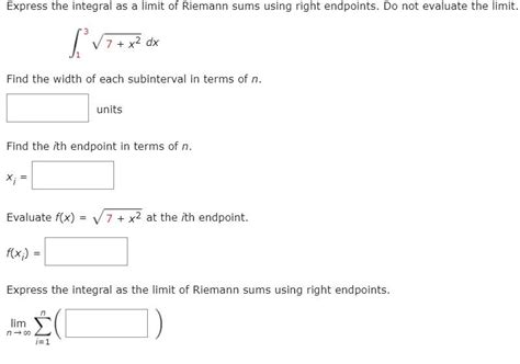 solved express the integral as a limit of riemann sums using