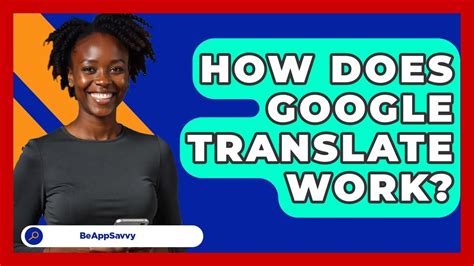 How Does Google Translate Work? - Be App Savvy - YouTube