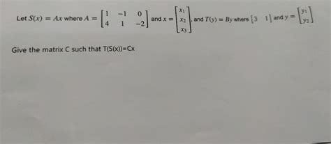 solved x1 1 0 let s x ax where a [ ] and x x2 and