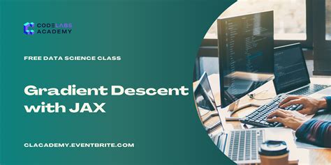 gradient descent with jax tickets sat 11 feb 2023 at 13 00 eventbrite