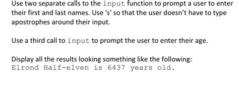 Solved Use Two Separate Calls To The Input Function To