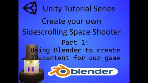 Create Your Own Side Scrolling Space Shooter Game Part 1 Create 3d Models Using Blender Youtube
