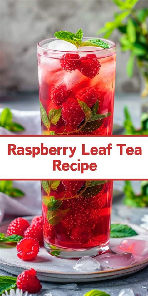 Raspberry Leaf Tea Recipe Hot Iced And Milk Tea