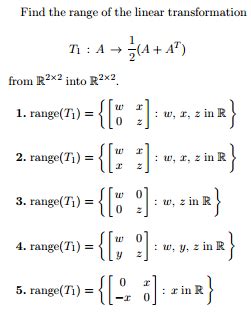 Solved Find The Range Of The Linear Transformation T A Chegg