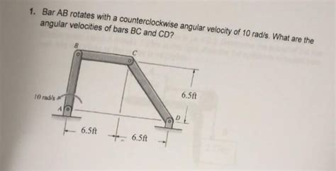 Solved 1 Bar Ab Rotates With A Counterclockwise Angular