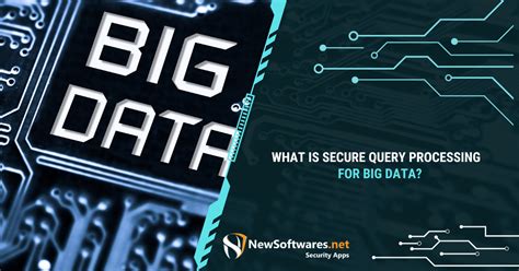 What Is Secure Query Processing For Big Data Blog