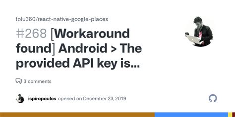 Workaround Found Android The Provided API Key Is Invalid Issue 268 Tolu360 React