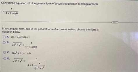solved convert the equation into the general form of a conic