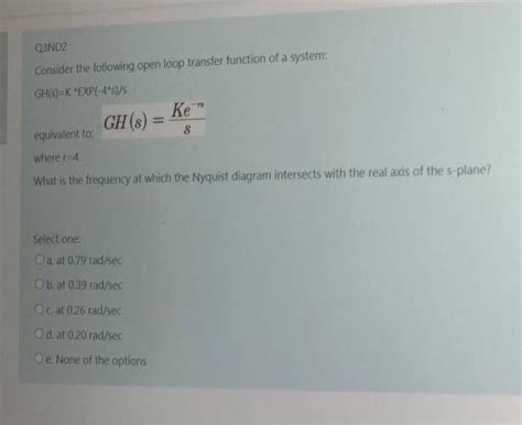Solved Q3nd2 Consider The Following Open Loop Transfer