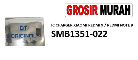 IC CHARGER SMB1351-022 XIAOMI REDMI 9 | Toko Librajaya