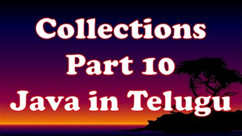 Collections In Java Part 10 In Telugu By Kotha Abhishek Youtube