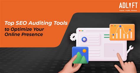 Top Seo Auditing Tools For Optimal Online Presence Adlift