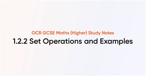Set Operations And Examples 122 Ocr Gcse Maths Higher Notes Tutorchase