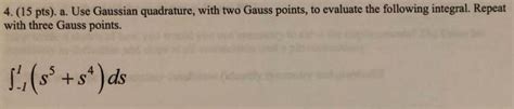 solved 4 15 pts a use gaussian quadrature with two