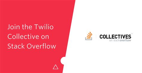 Join The Twilio Collective On Stack Overflow Twilio