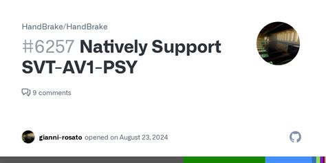 Natively Support Svt Av1 Psy · Issue 6257 · Handbrakehandbrake · Github