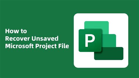 How To Recover Unsaved Microsoft Project File [2024]