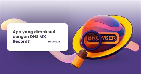Apa Yang Dimaksud Dengan Dns Mx Record Artikel Panduan Hubme