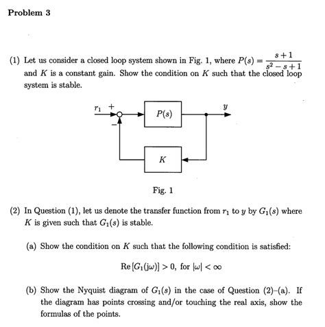 Solved Problem Let Us Consider A Closed Loop System Chegg