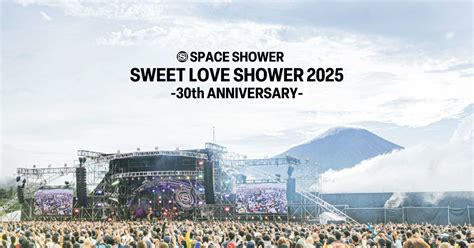 SPACE SHOWER SWEET LOVE SHOWER 2025 30th ANNIVERSARY | SPACE SHOWER SWEET LOVE SHOWER 2025