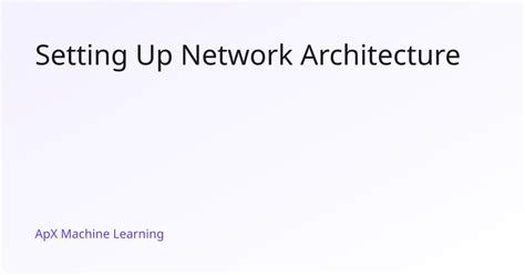 Setting Up Network Architecture