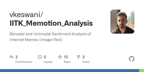 Github Vkeswaniiitkmemotionanalysis Bimodal And Unimodal