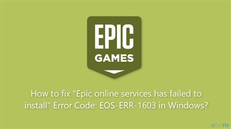 how to fix epic online services has failed to install error code eos err 1603 in windows