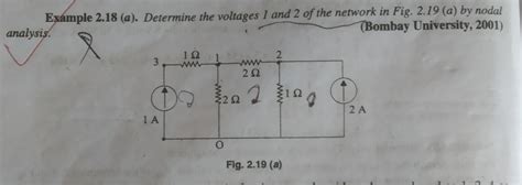Example 2 18 A Determine The Voltages 1 And 2 Of The Network In Fig 2